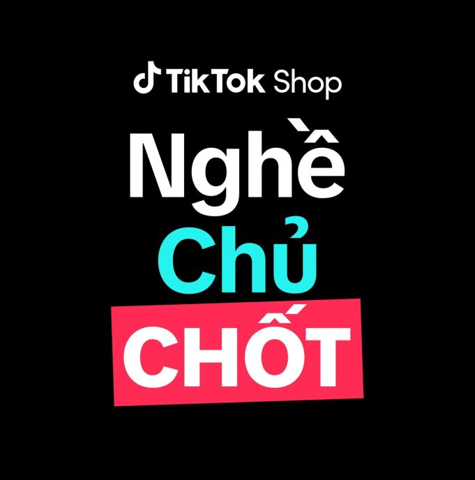 TikTok Shop ra mắt chương trình thực tế "Nghề Chủ Chốt"